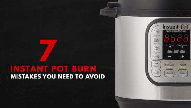 Instant Pot Burn Message: Why + How to Fix it + Mistakes to Avoid