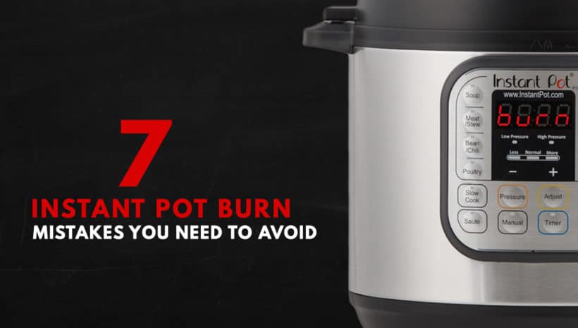 Instant Pot Burn Message: Why + How to Fix it + Mistakes to Avoid